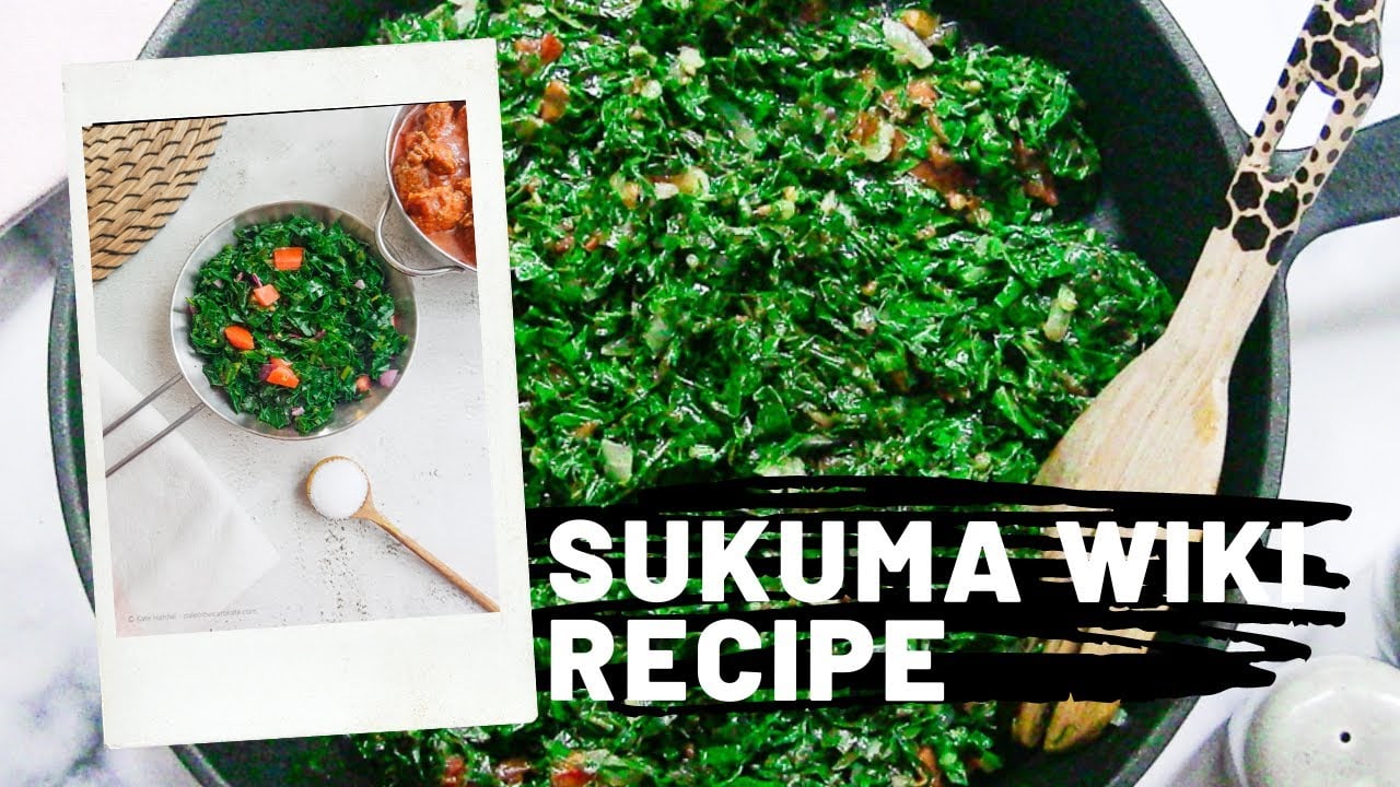 Sukuma Wiki Recipe + Video - We Eat At Last